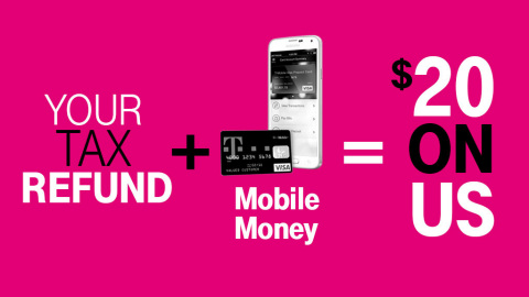 T-Mobile Gives Mobile Money Customers an Extra $20 on Their Tax Refund ...