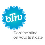 bTru, Mobile App, Brings Honesty to Online Dating | Business Wire