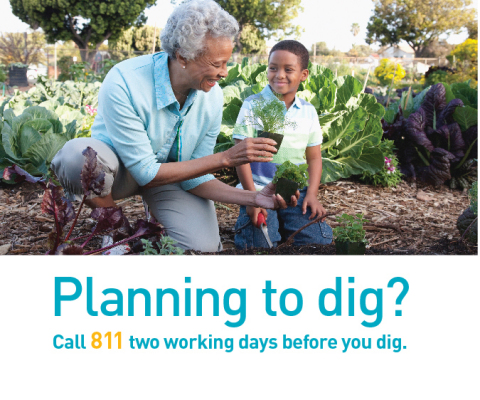 Dig Safely by Calling 811 Two Days Before you Begin your Outdoor ...