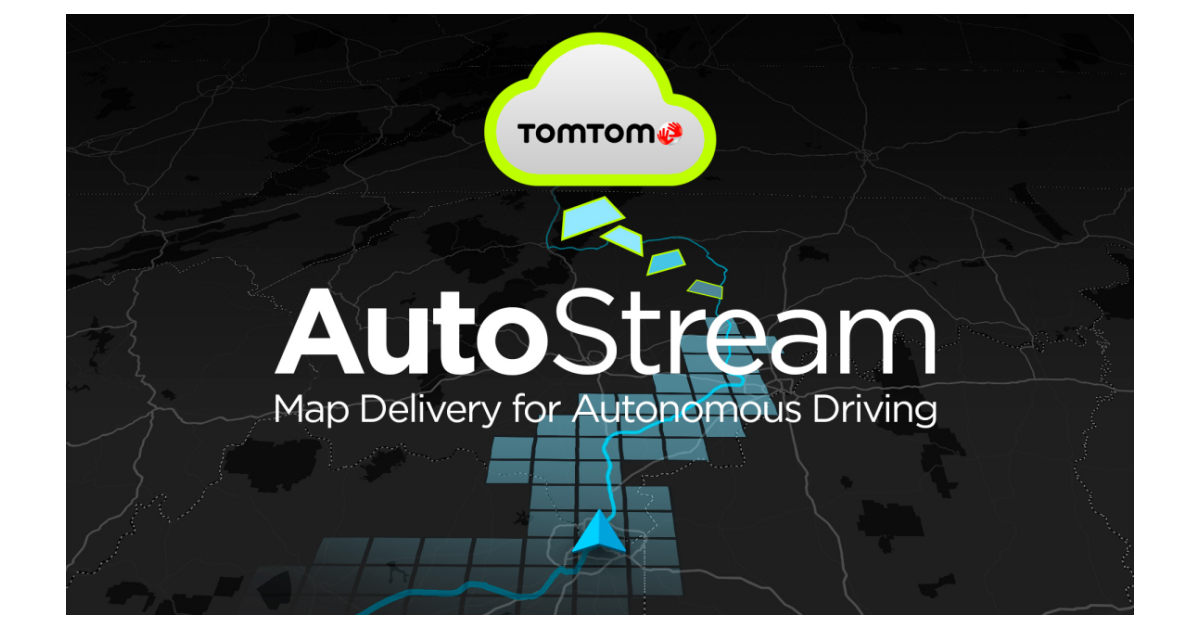 TomTom Launches AutoStream: A Revolutionary Map Delivery Service for ...