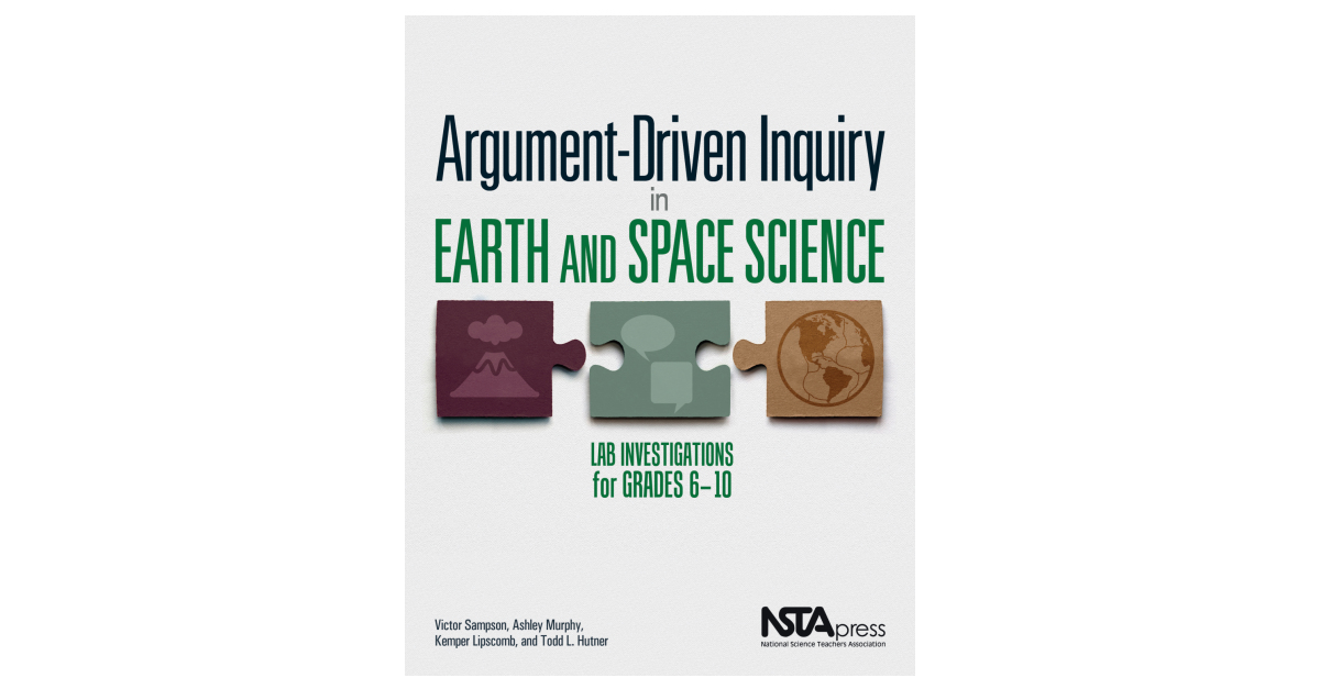 Earth and Space Science Students Learn to Work Like Scientists with NSTA's New Guide to Argument ...