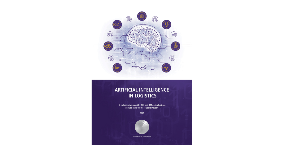 Artificial Intelligence to Thrive in Logistics According to DHL and IBM ...