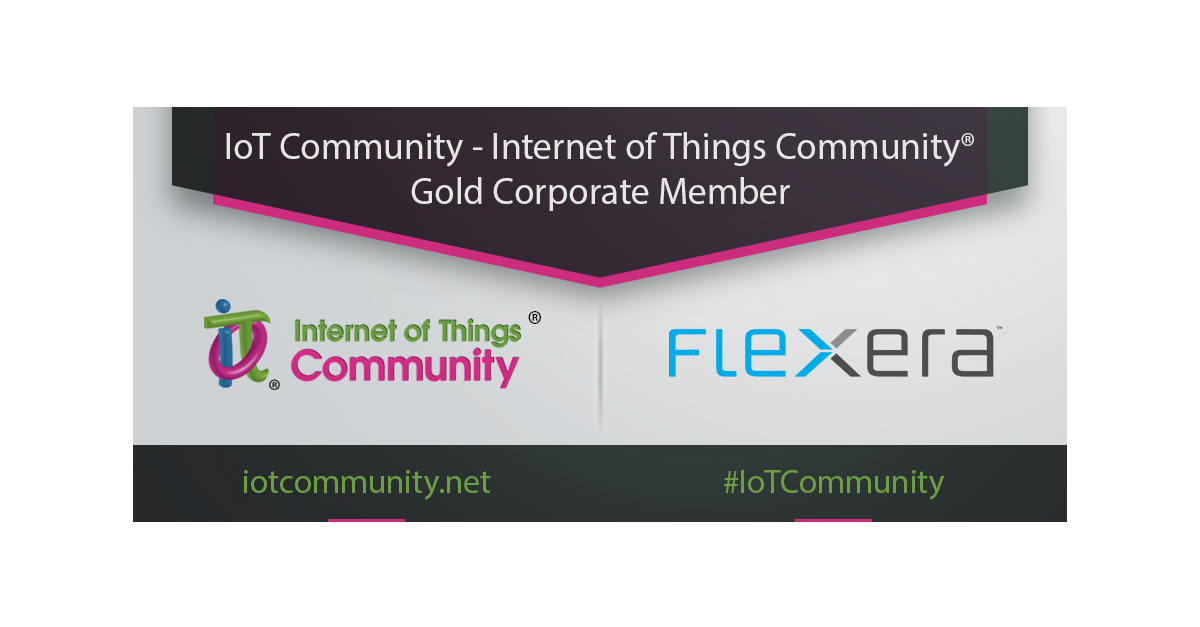IoT Community® (Internet of Things Community®) announces Flexera as an ...