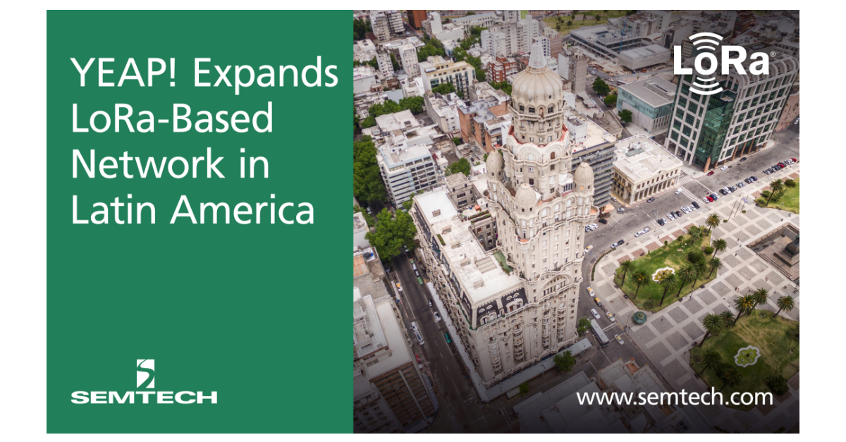 Semtech and YEAP! Expand LoRa-Based Network in Latin America | Business Wire