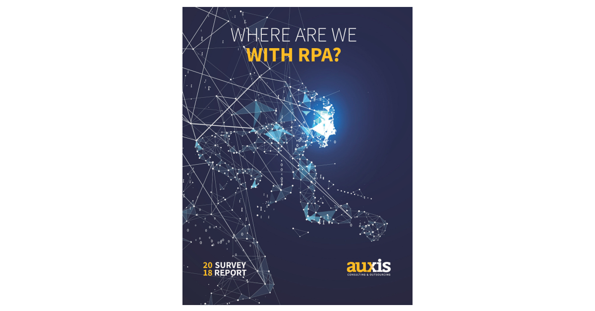 Auxis Announces New Findings of 2018 Robotics Process Automation Study ...