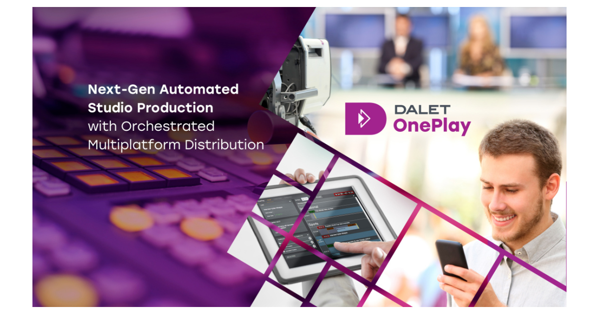 New Dalet OnePlay Transforms Automated Studio Production | Business Wire