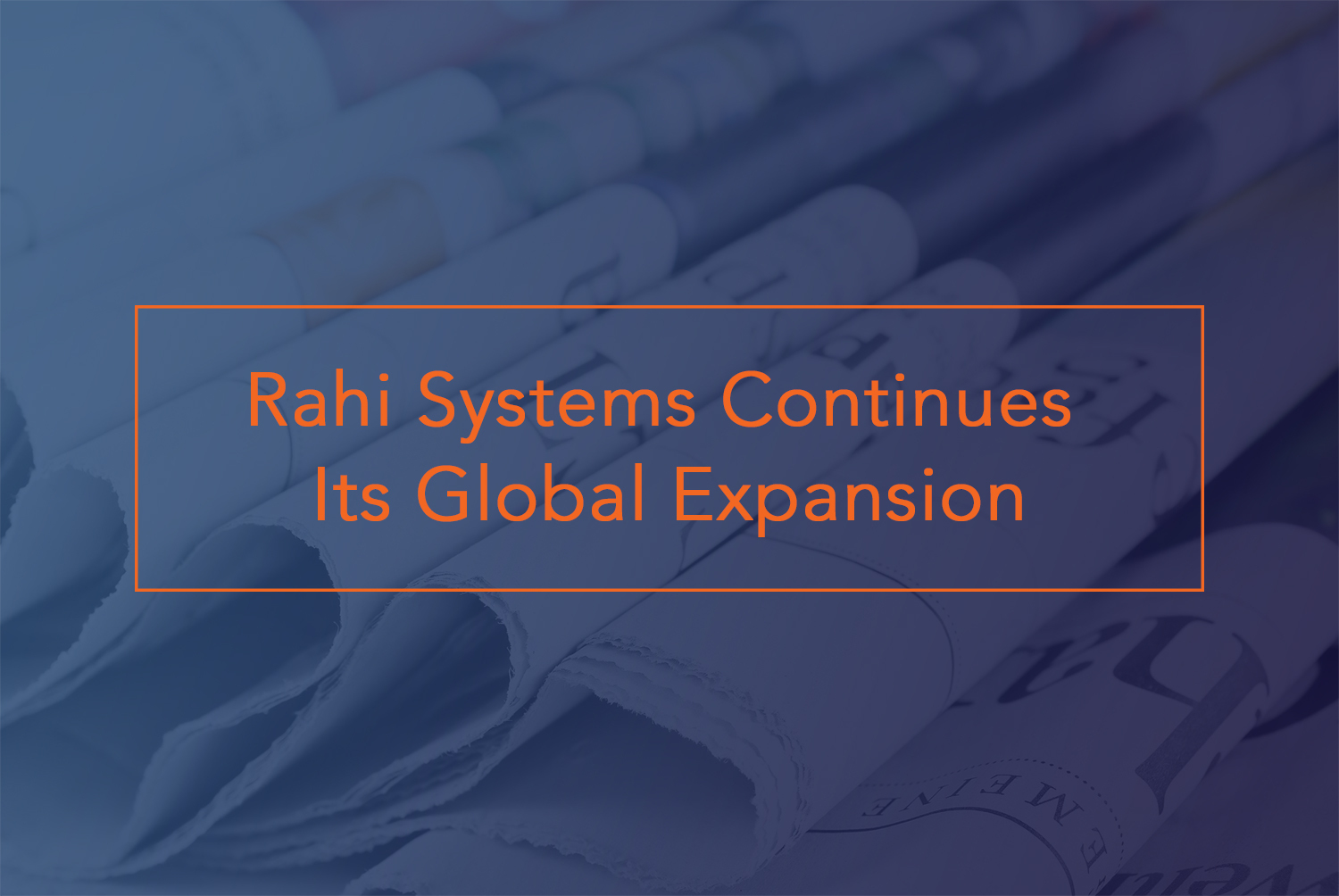 Rahi Systems erweitert sein Portfolio an IT-Lösungsangeboten durch ...