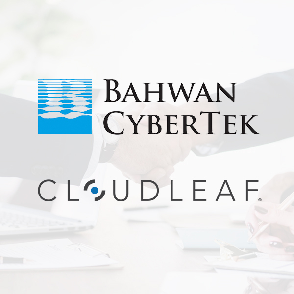 Cloudleaf and Bahwan CyberTek Announce Strategic Partnership To Deliver ...