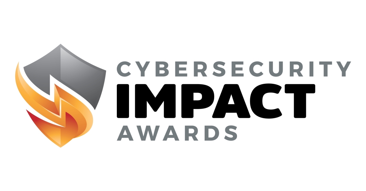 Cybersecurity Impact Awards “Call for Entries” Now Open; All-Star Panel ...