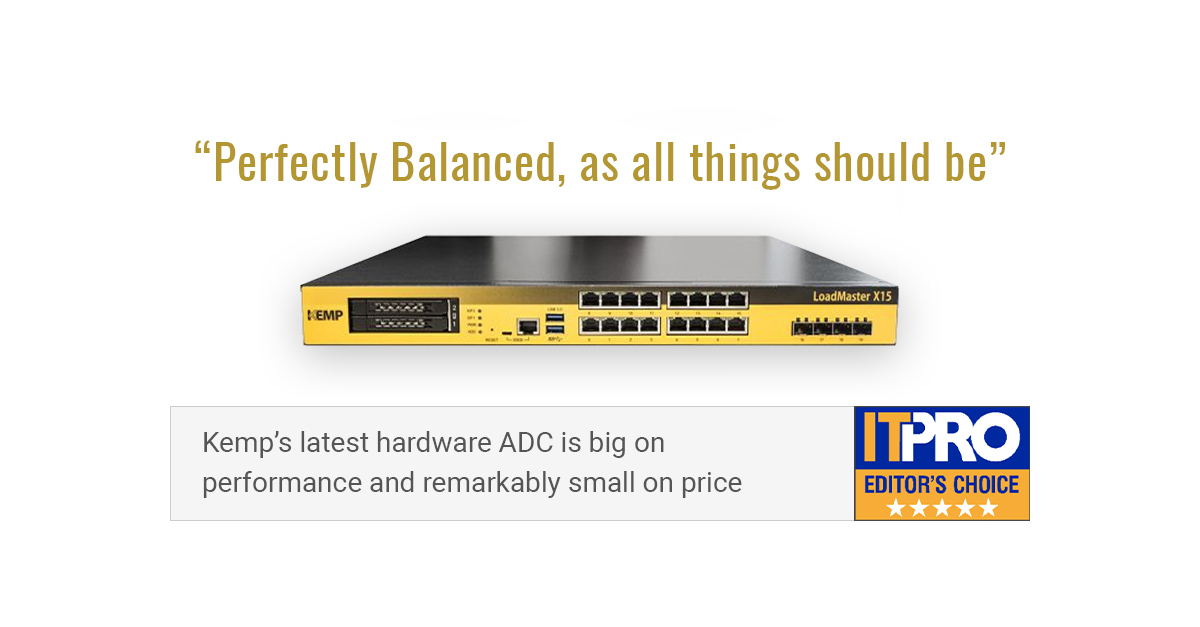 Kemp LoadMaster X15 Awarded IT Pro Editor’s Choice | Business Wire