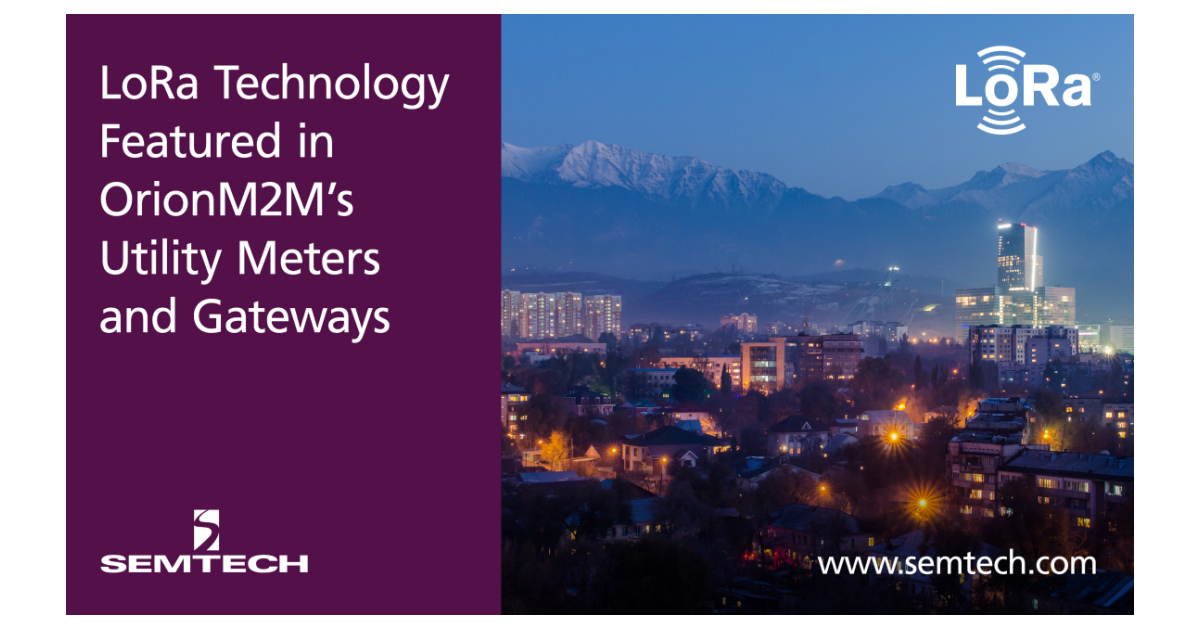 Semtech’s LoRa Technology Featured in Orion System’s Utility Meters ...