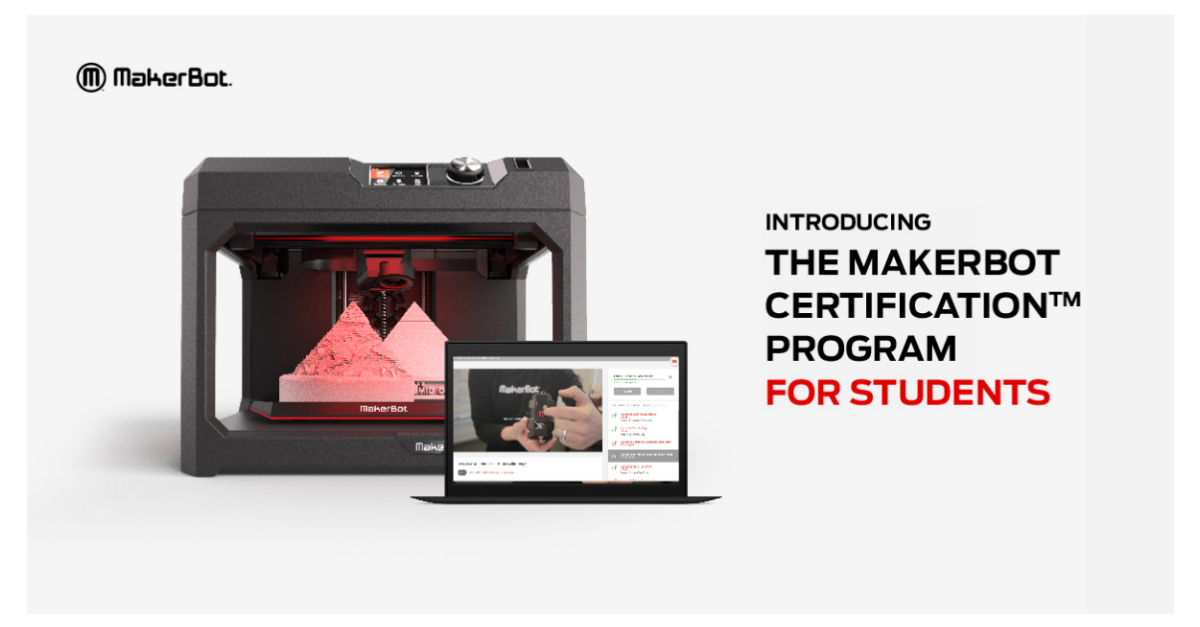 MakerBot Launches the MakerBot Certification Program for Students ...