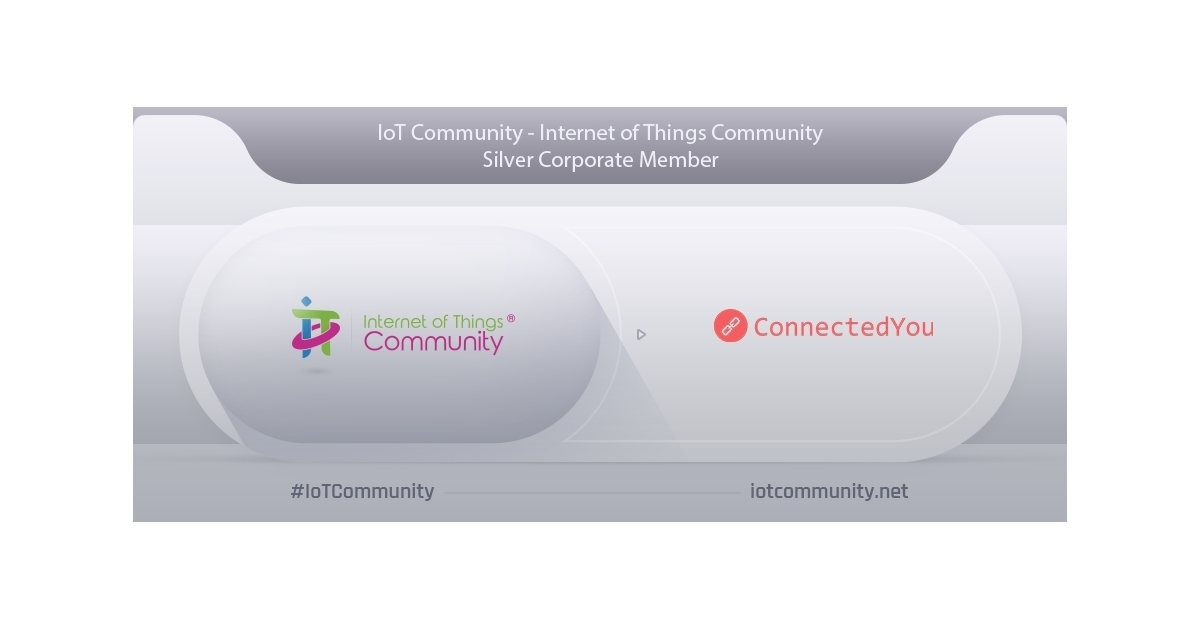 The IoT Community - Internet of Things Community Announces ConnectedYou has Joined its Elite IoT ...