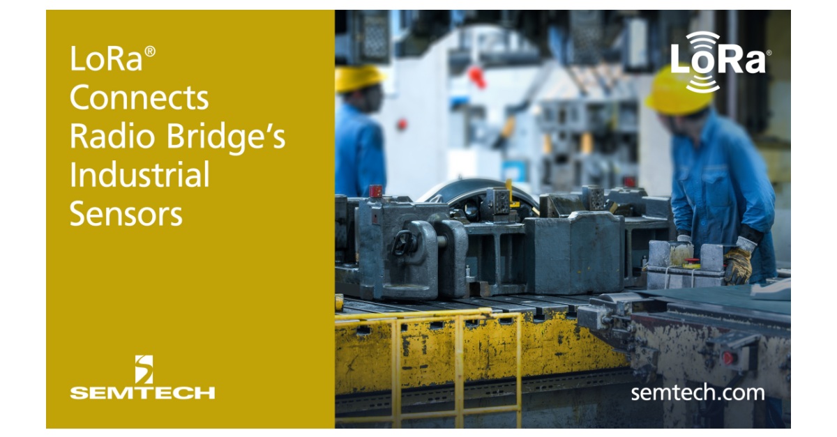 Semtech’s LoRa® Devices Connect Radio Bridge’s Next Generation Industrial Sensors | Business Wire