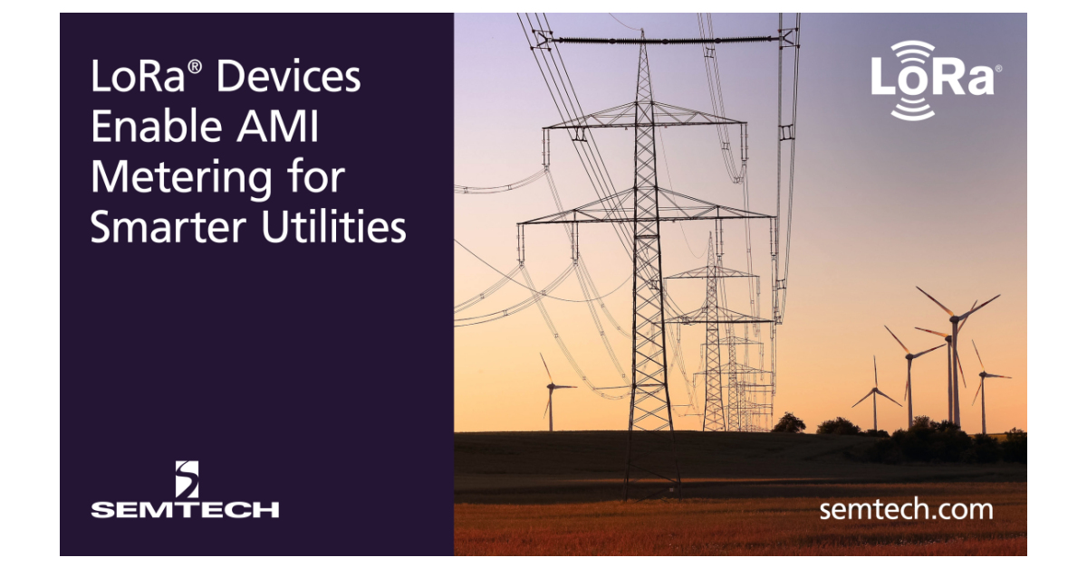 Semtech’s LoRa® Devices Enable AMI Metering Applications for Smarter Utility Management ...