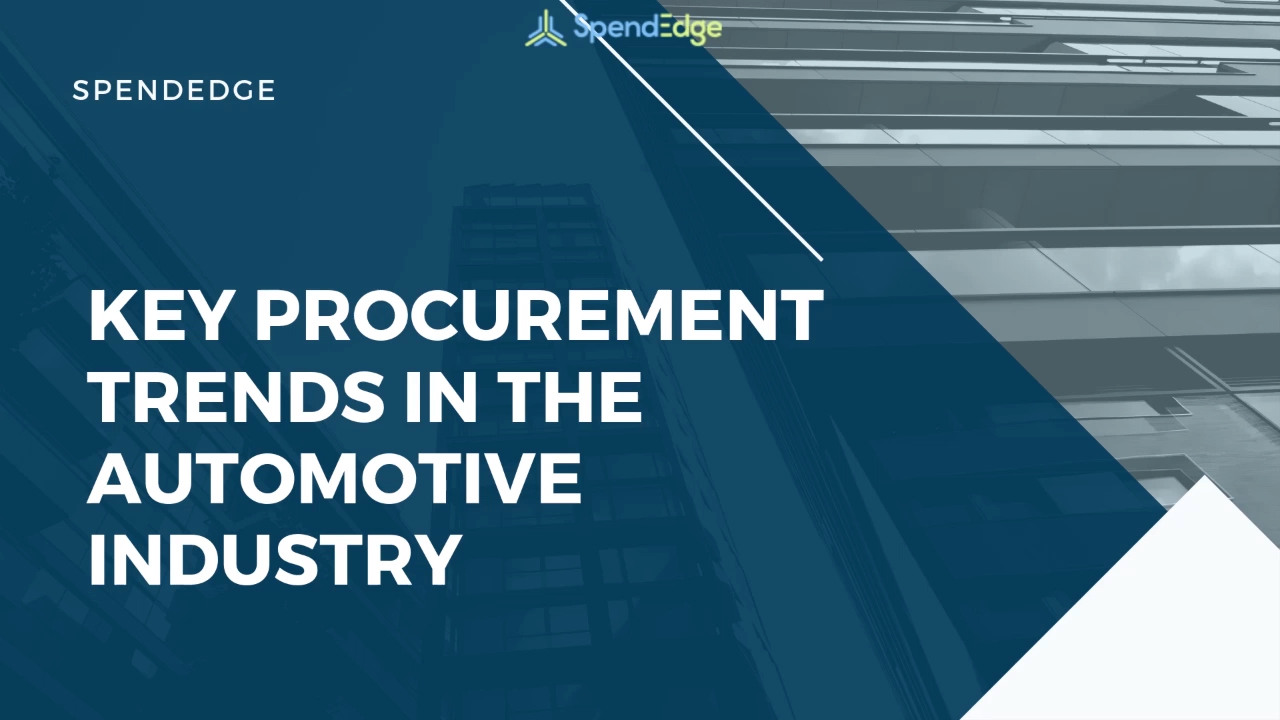 SpendEdge Identifies Key Procurement Trends in the Automotive Industry ...