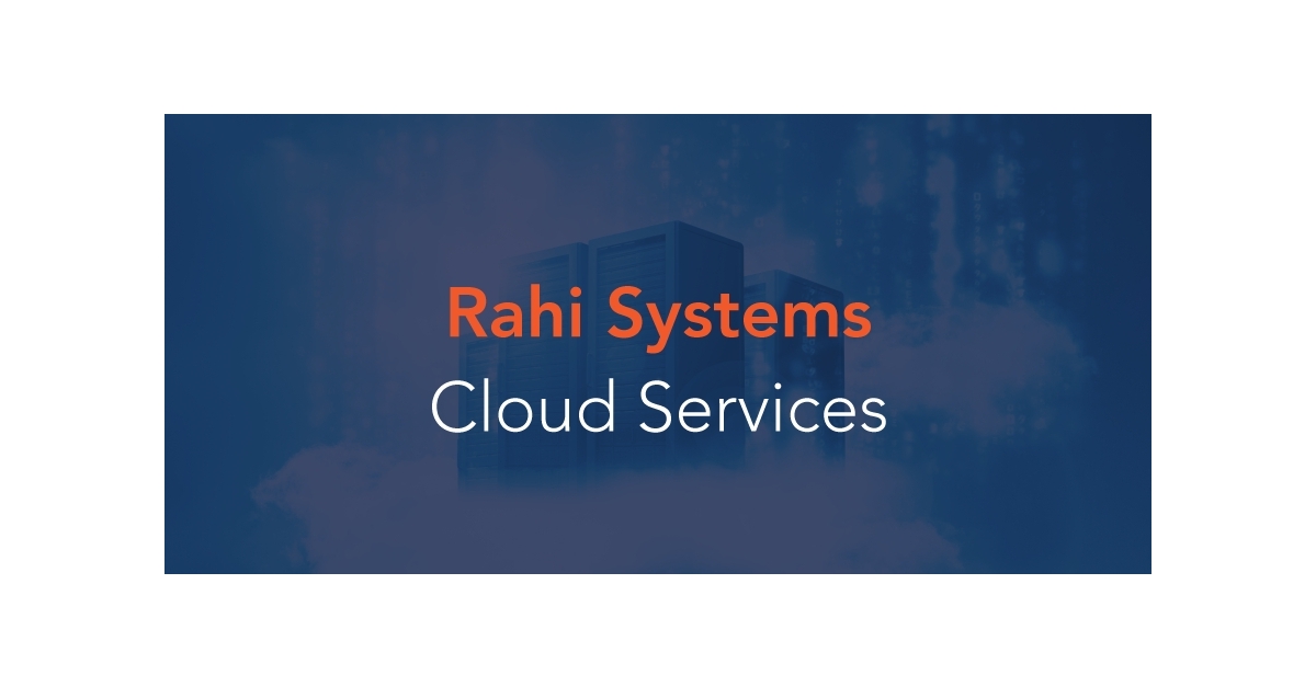 Rahi Systems führt von neuem CTO Matt Robinson geleitete Cloud-Strategie ein | Business Wire
