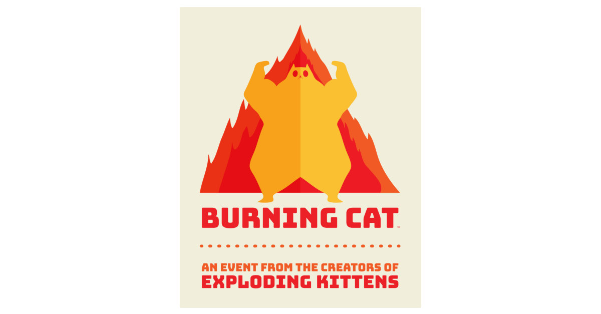Exploding Kittens and The Oatmeal Announce Burning Cat, First Annual ...