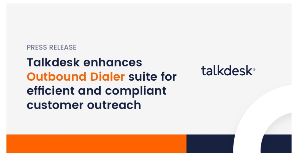 Talkdesk Enhances Outbound Dialer Suite for Efficient and Compliant ...