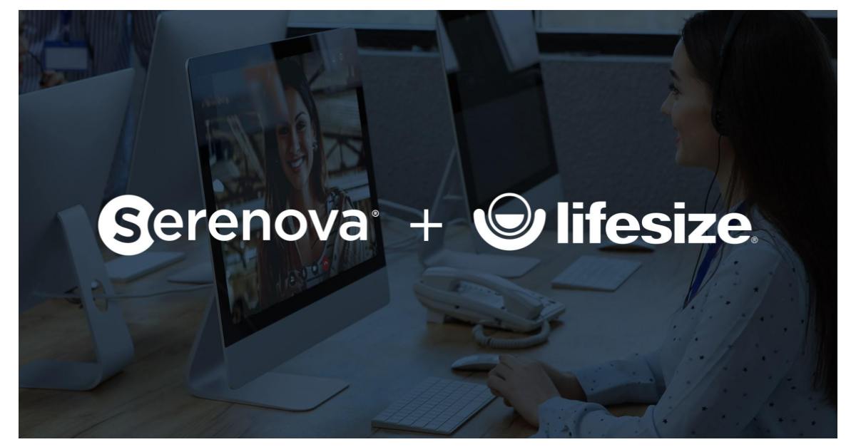 Lifesize and Serenova Merge to Create Contact Center Communications and ...