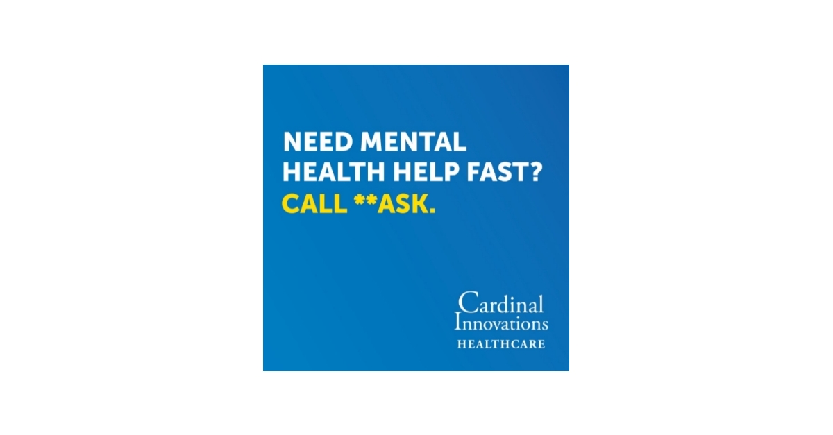 Cardinal Innovations Healthcare Unveils **ASK, a 24/7 Mental Health ...