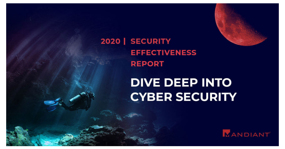 Mandiant Security Effectiveness Report 2020 Now Available | Business Wire