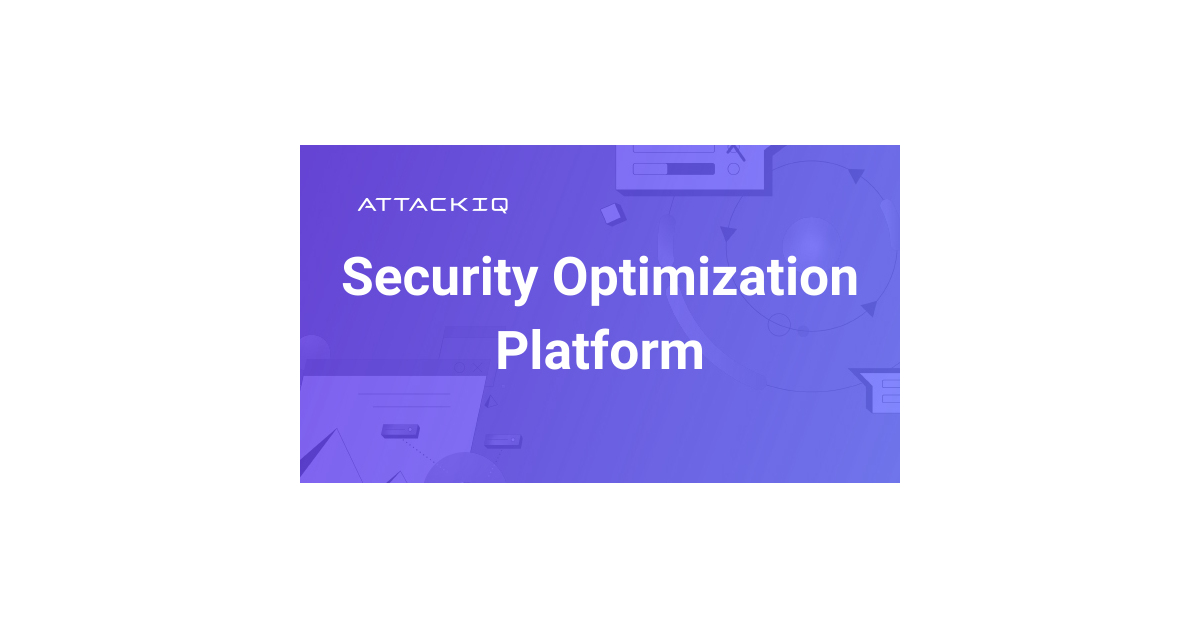 AttackIQ Security Optimization Platform Helps Cybersecurity Leaders ...
