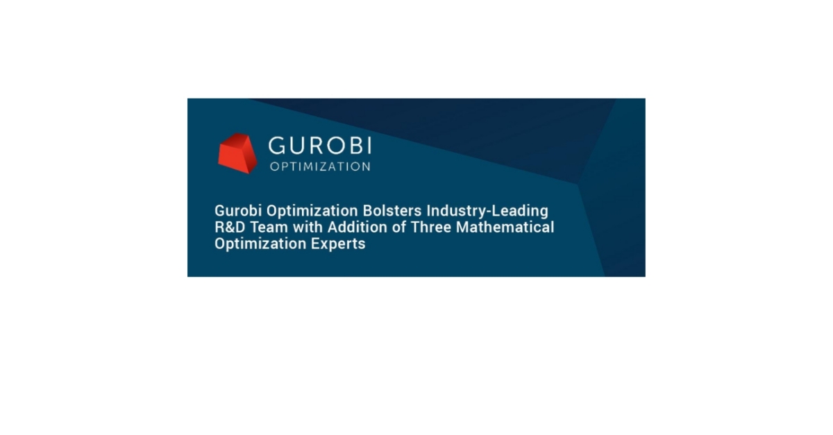 Gurobi Optimization renforce son équipe de R&D de pointe avec l’ajout ...