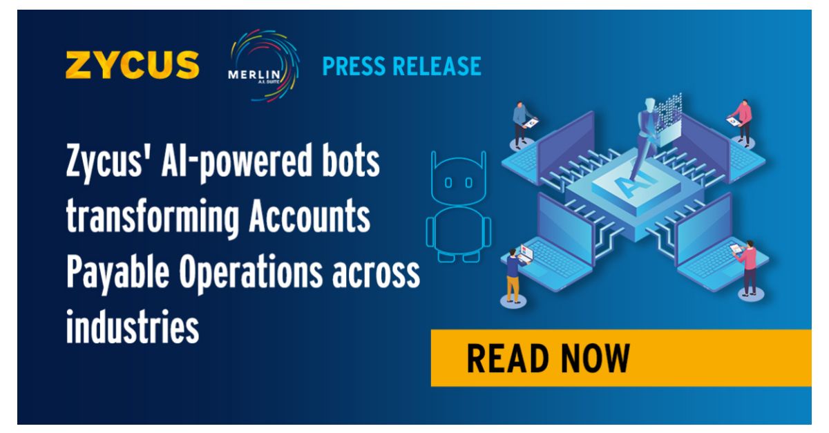 Zycus' AI-Powered Bots Transforming Accounts Payable Operations Across ...