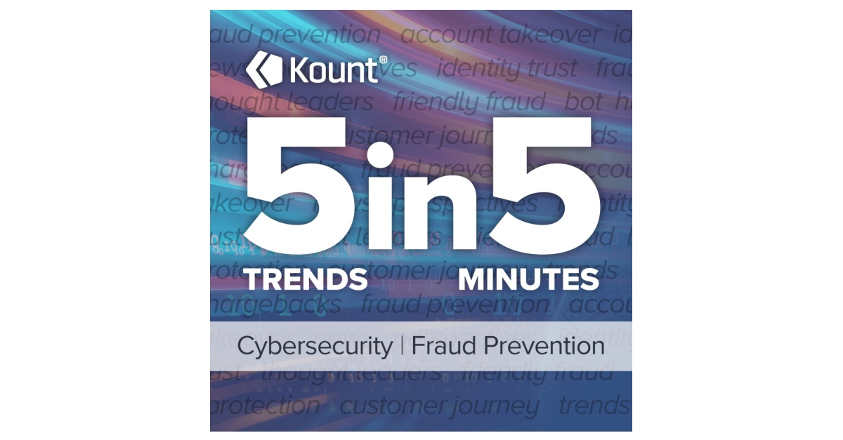 Kount Launches New Podcast that Breaks Down the Latest Trends in Fraud ...