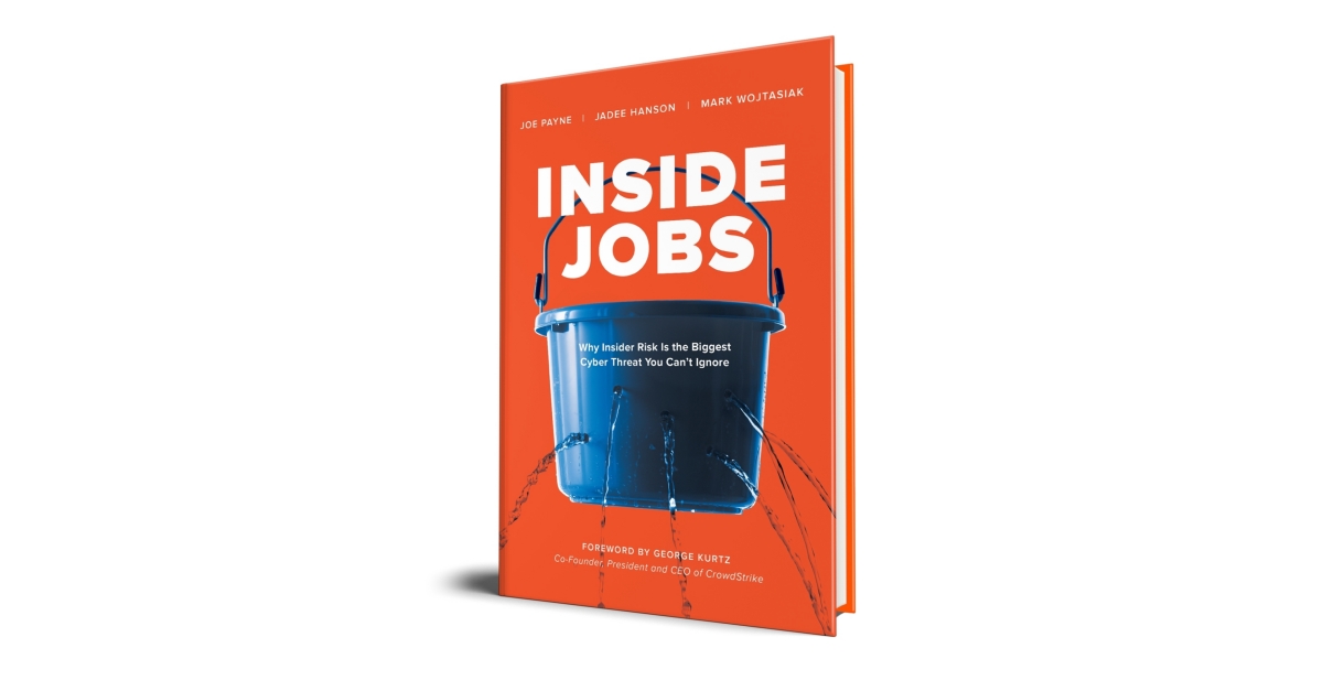Inside Jobs: Why Insider Risk is the Biggest Cyber Threat You Can't ...