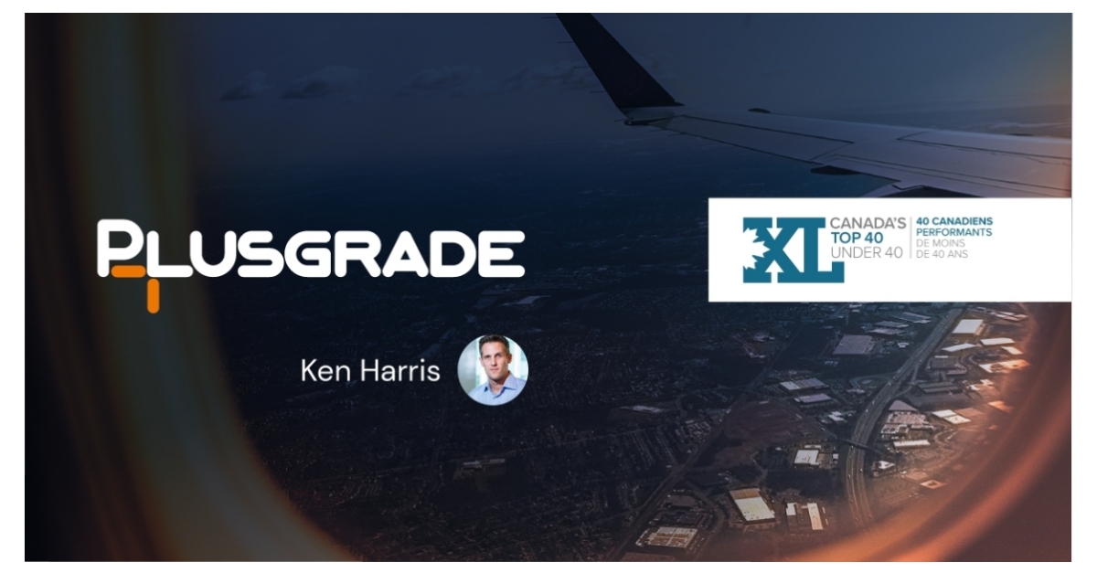 Ken Harris, Plusgrade’s Founder and CEO Named One of Canada's Top 40 ...