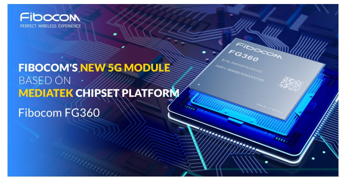 Fibocom to Be The First in Providing Engineering Samples of 5G Module Based on MediaTek Chipset ...