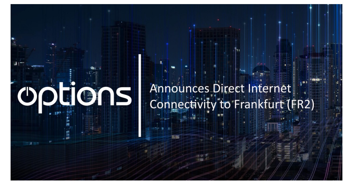 Options Announces Direct Internet Connectivity to Frankfurt (FR2 ...
