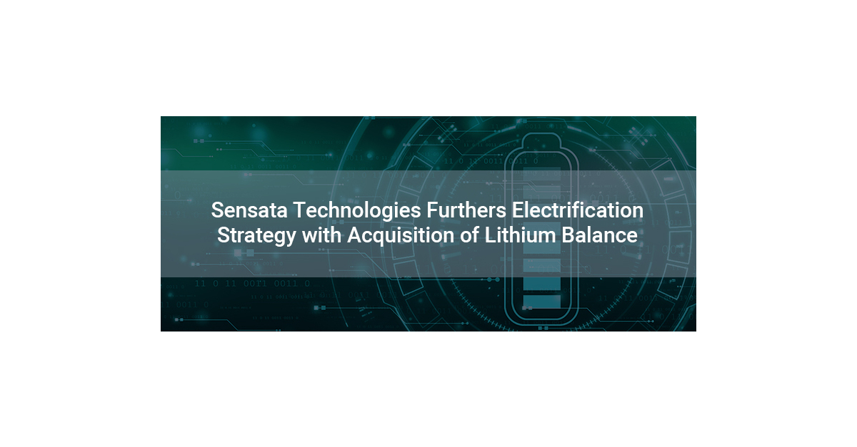 Sensata Technologies Furthers Electrification Strategy with Acquisition of Lithium Balance ...
