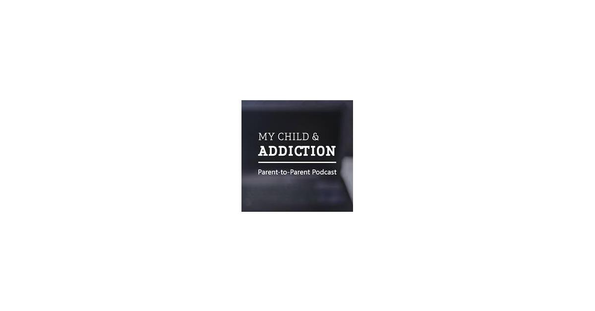 My Child & Addiction Podcast Sees 50% Rise in Downloads Amid Pandemic ...