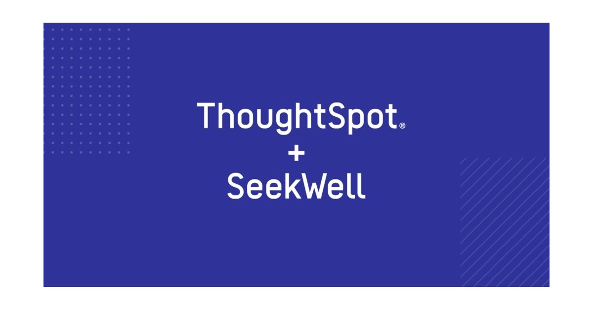 ThoughtSpot Acquires SeekWell to Operationalize Analytics and Push Cloud Data Insights to ...