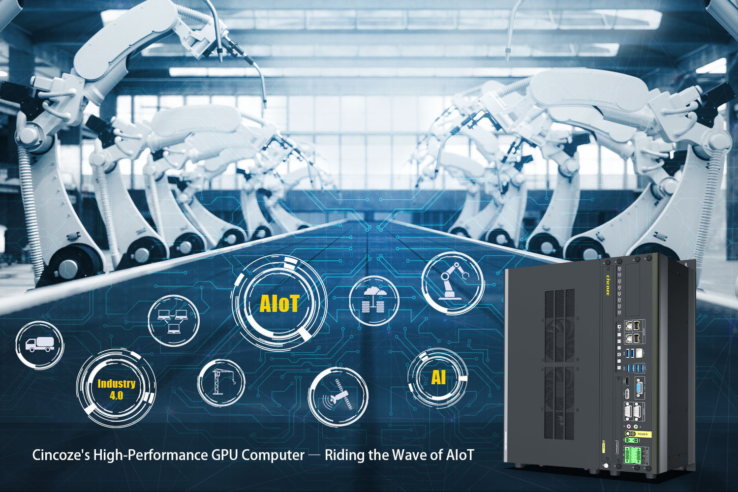 Cincoze's Flagship High-Performance Industrial-Grade GPU Computer ...