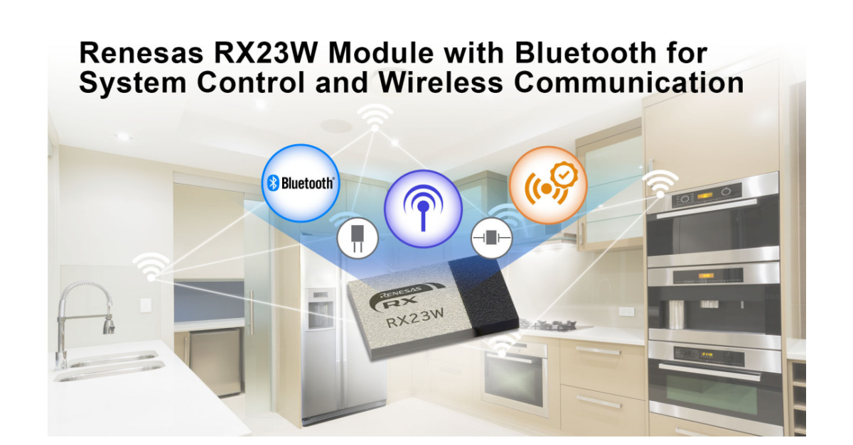 Renesas Launches RX23W Module with Bluetooth for System Control and ...
