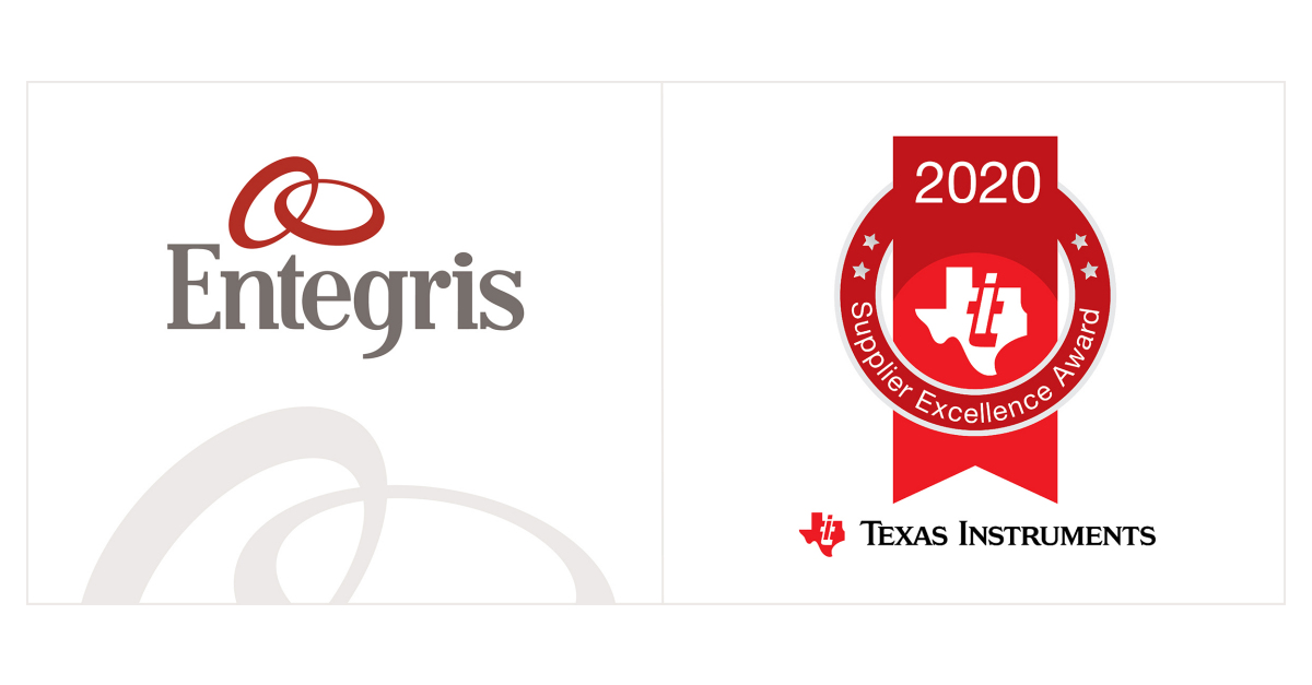 Entegris Receives 2020 Supplier Excellence Award from Texas Instruments ...