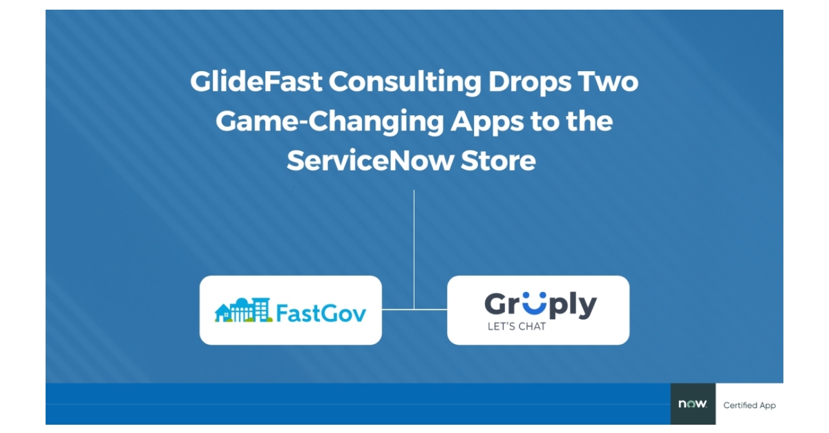 GlideFast Consulting Drops Two Game-Changing Apps to the ServiceNow ...