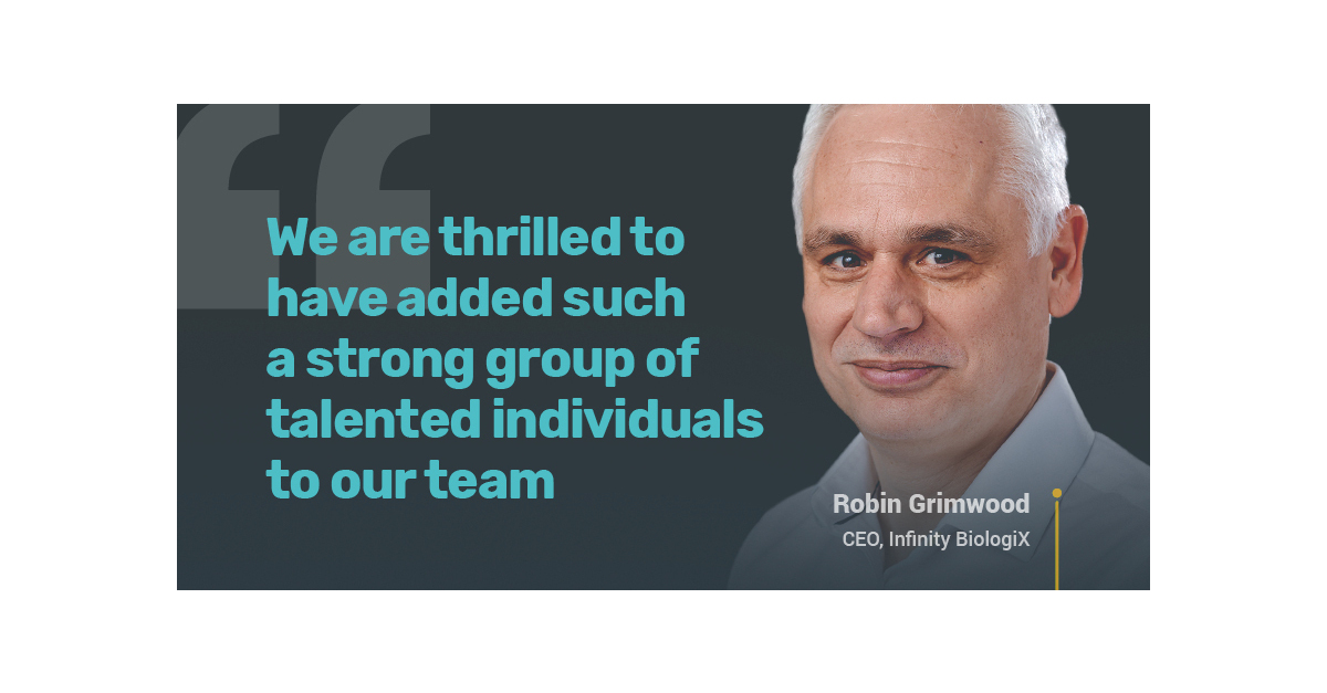 Infinity BiologiX Announces New Senior Team Members Including Robin ...