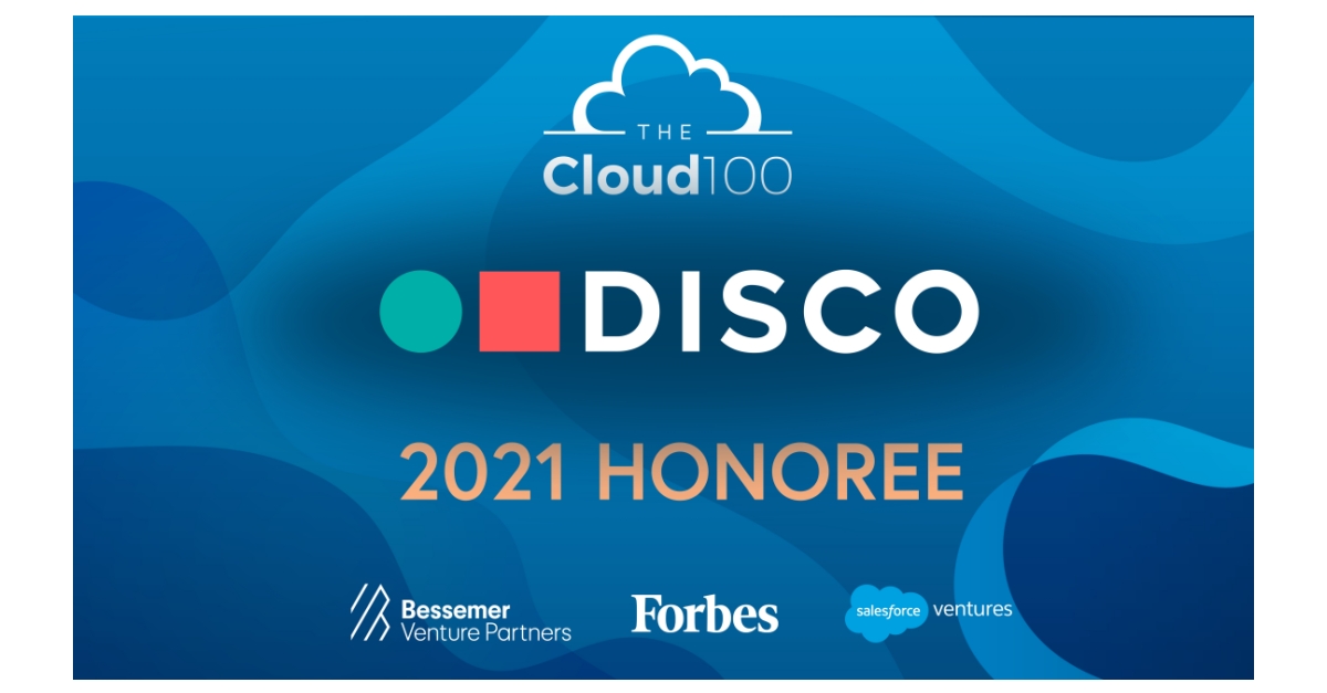 DISCO is Named to the 2021 Forbes Cloud 100 | Business Wire