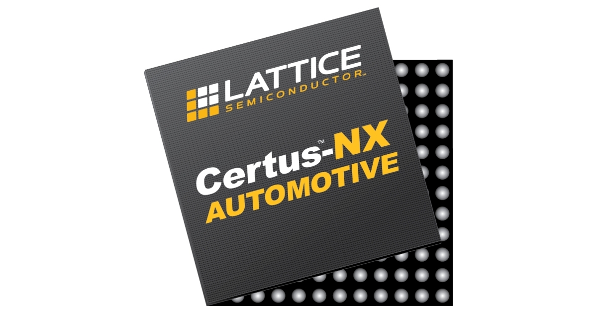 Lattice Certus-NX FPGAs Optimized for Automotive Applications | Business Wire