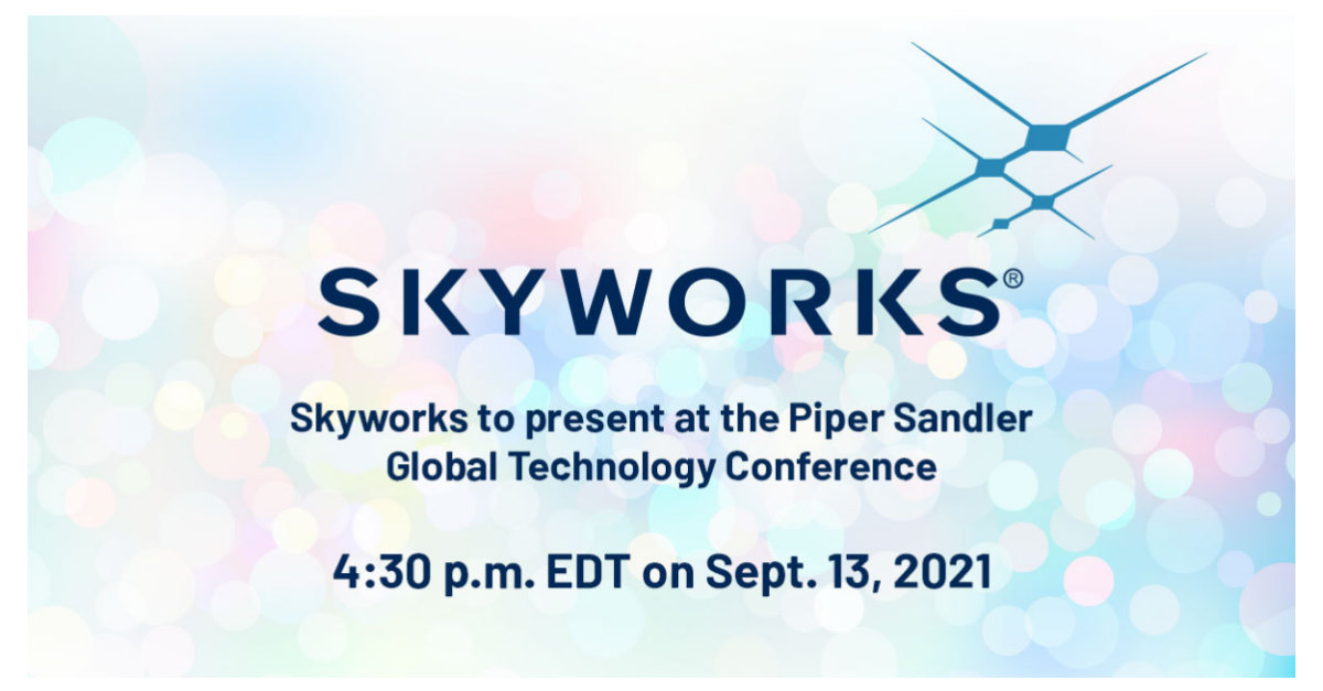 Skyworks to Present at the Piper Sandler Global Technology Conference ...