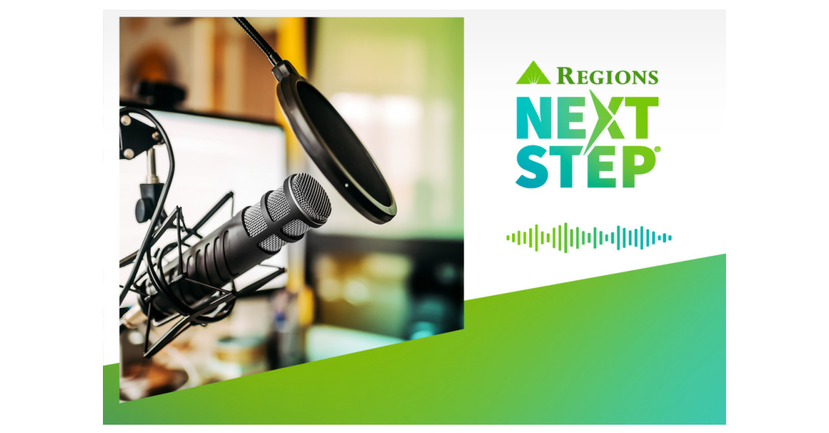 More Advice. On the Go. Regions Next Step Financial Wellness Podcasts ...