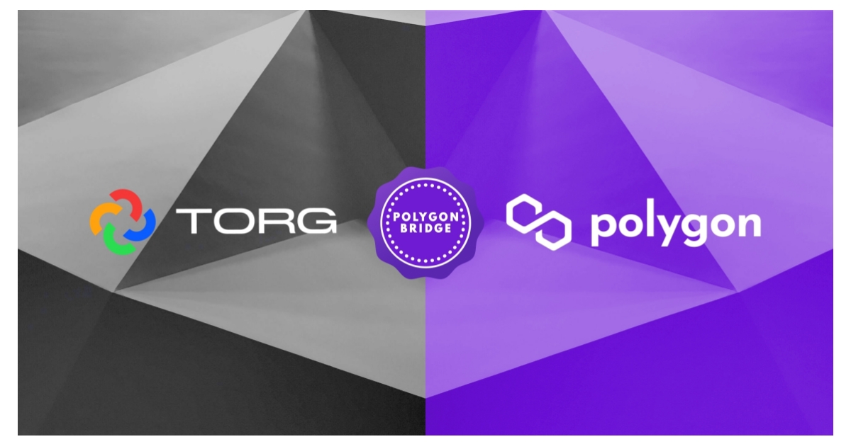 Polygon Lists TORG on Their Cross-chain Bridge | Business Wire