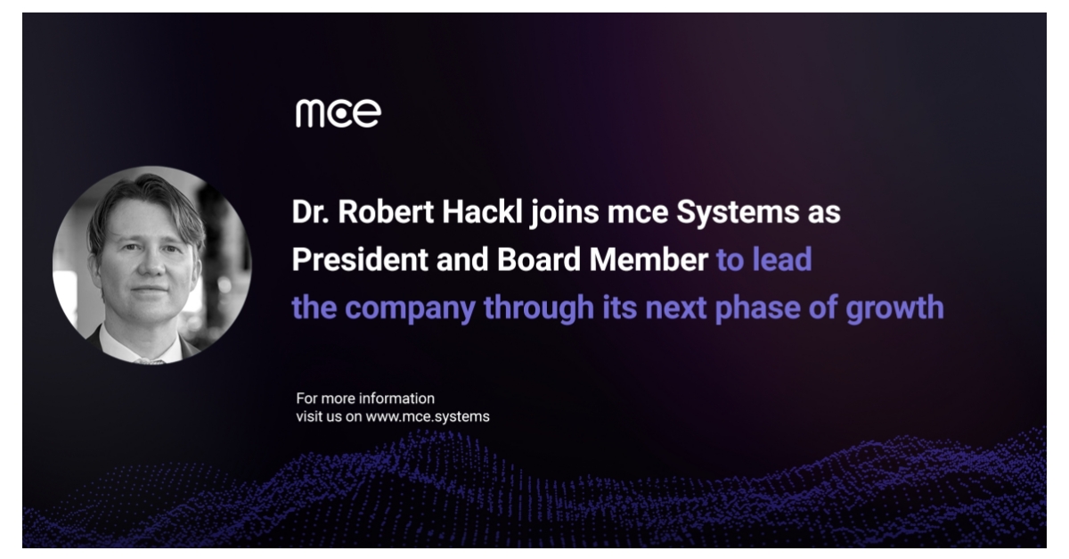 Dr. Robert Hackl Joins mce Systems as President and Board Member ...