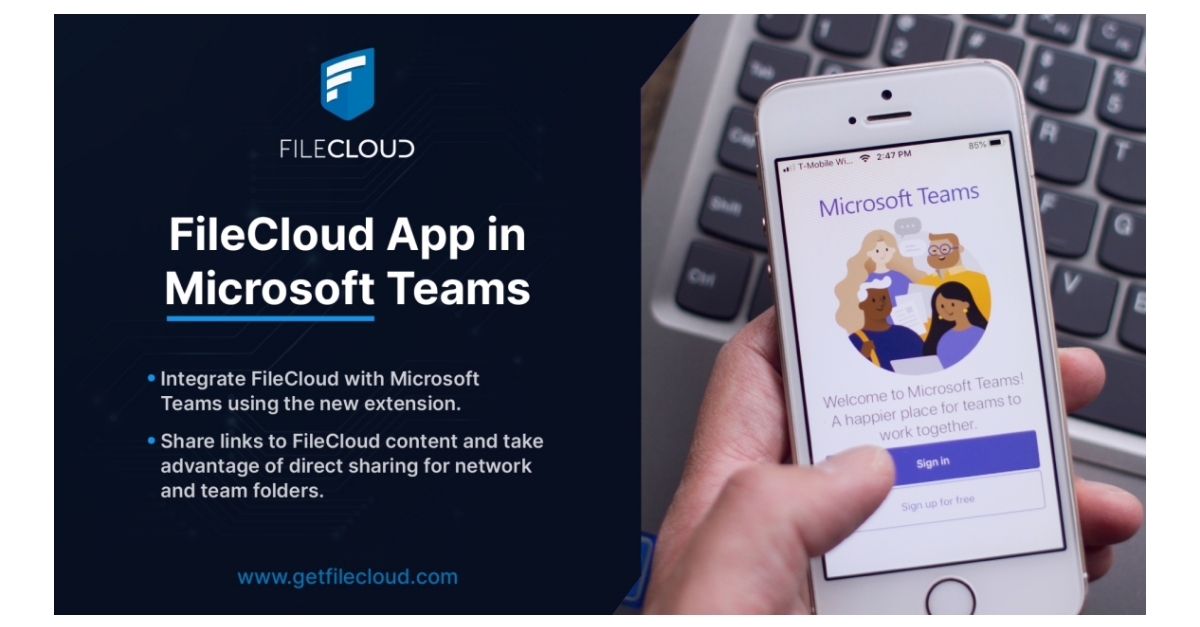 FileCloud Introduces Cloud-Agnostic Integration With Microsoft Teams ...