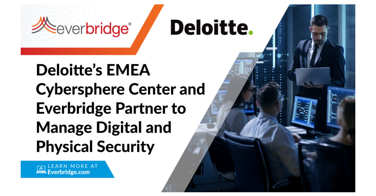 Deloitte’s EMEA Cybersphere Center and Everbridge Establish Corporate ...